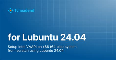 For Lubuntu 2404 Tvheadend Docs