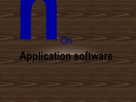 Usage Of Application Software Ppt