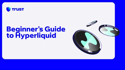 Beginners Guide To Hyperliquid Trust