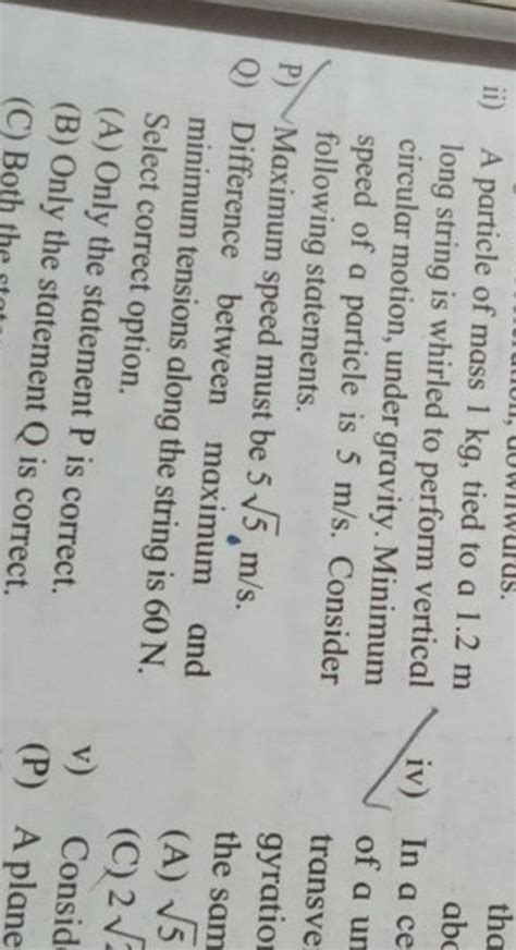 Ii A Particle Of Mass 1 Kg Tied To A 12 M Long String Is Whirled To Pe