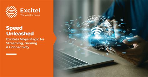Optimal Speeds Excitels Internet Lifestyle Guide