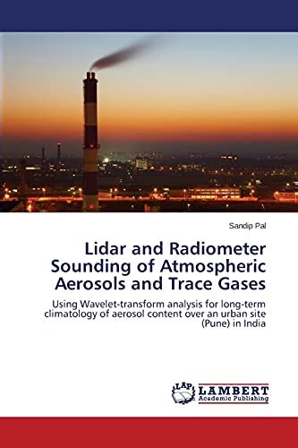 lidar and radiometer sounding of atmospheric aerosols and trace gases