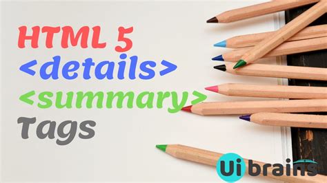 19 html 5 details summary tags html tutorial for beginners uibrains