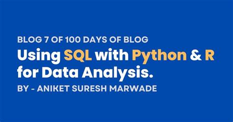 Aniket Marwade On Linkedin Using Sql With Python And R For Data Analysis