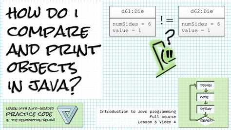 How Do I Compare And Print My Objects In Java Intro Java Course Lesson
