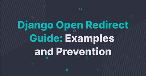 Handling Redirects Safely In Django Examples And Prevention
