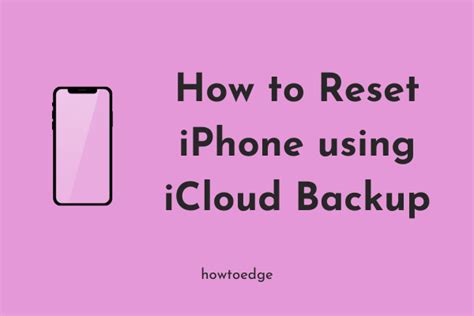 How To Reset IPhone Using ICloud Backup
