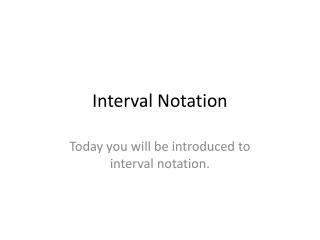 PPT Interval Notation PowerPoint Presentation Free Download ID 2734989