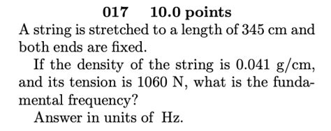 Solved 01710 0 Points A String Is Stretched To A Length Of Chegg Com