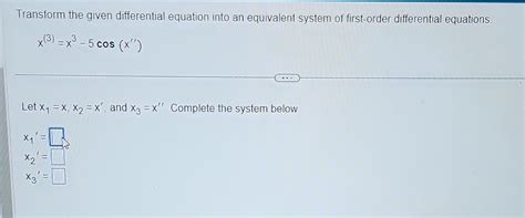 Solved Transform The Given Differential Equation Into An