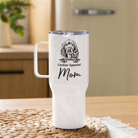 Cocker Spaniel Travel Mug Cocker Spaniel Mug Cocker Spaniel Owner T