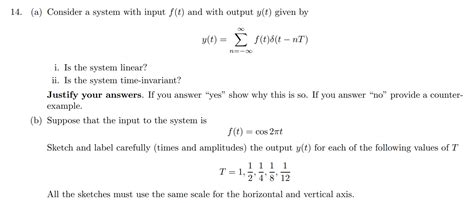 Solved 14 A Consider A System With Input Ft And With