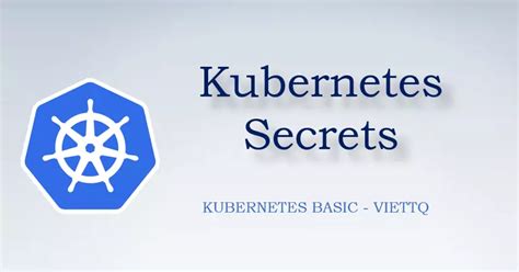 K8s Basic Kubernetes Secrets Ai Design Thiết Kế Web Theo Yêu Cầu
