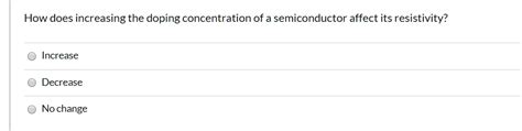 How Does Increasing The Doping Concentration Of A Semiconductor Affect Its Resistivity Increase