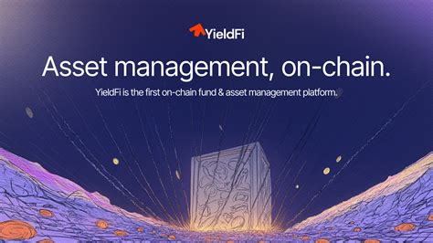Yieldfi Asset Management For The Onchain Economy