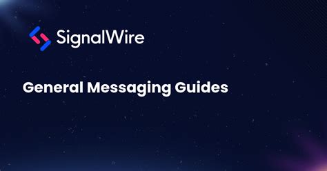General Messaging Guides Signalwire Docs