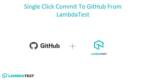 Lambdatest Github Seamless Software Testing Experience Ppt