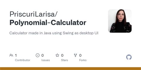 Github Priscurilarisapolynomial Calculator Calculator Made In Java Using Swing As Desktop Ui