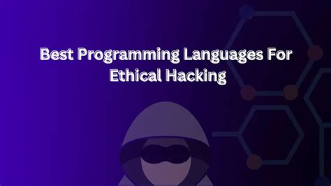 Learn These 11 Languages For Ethical Hacking