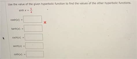 Solved Use The Value Of The Given Hyperbolic Function To