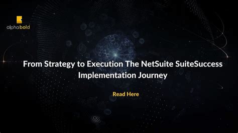 From Strategy To Execution The Netsuite Suitesuccess Implementation Journey By Frank Lucas