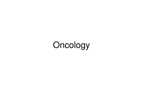 PPT Oncology PowerPoint Presentation Free Download ID