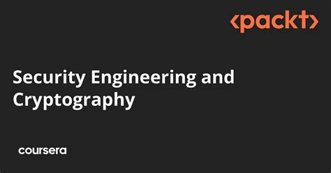 Security Engineering And Cryptography Coursera