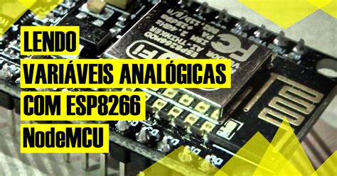 Guia Rápido — Lendo O Estado De Um Botão Com O Esp8266 Nodemcu By