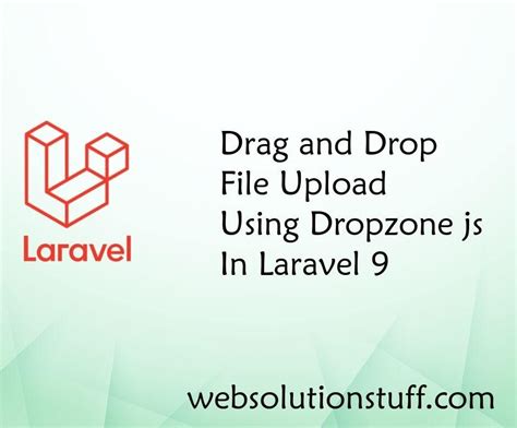 Drag And Drop File Upload Using Dropzone Js In Laravel 9 Drop