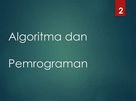 Pengertian Algoritma Dan Pemrograman Dasar Ppt