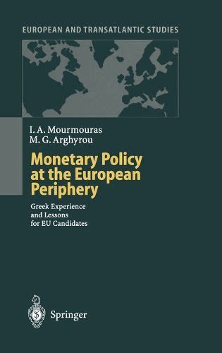 Monetary Policy At The European Periphery Greek Experience And Lessons For Eu Candidates Ia