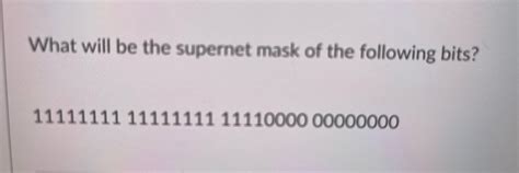 Solved What Will Be The Supernet Mask Of The Following