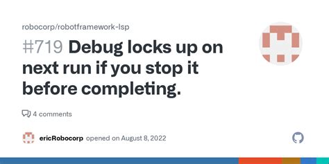 Debug Locks Up On Next Run If You Stop It Before Completing · Issue