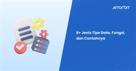 Jenis Tipe Data Jetorbit Blog