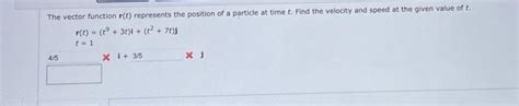 Solved The Vector Function R T Represents The Position Of A Chegg Com