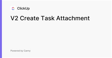 V2 Create Task Attachment Voters Clickup