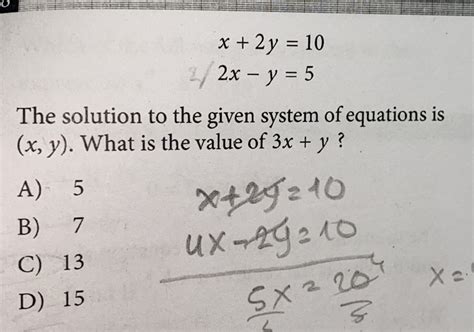 Solved X 2y 10 2x Y 5 The Solution To The Given System Of Equations Is X Y What Is The Value