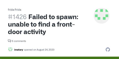Failed To Spawn Unable To Find A Front Door Activity · Issue 1426 · Fridafrida · Github