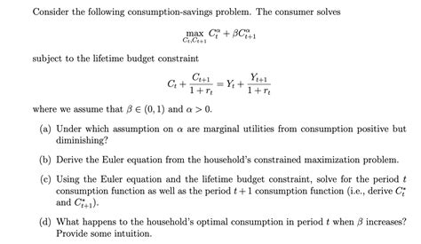 Solved Consider The Following Consumption Savings Problem Chegg