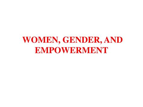 Ppt Women Gender And Empowerment Powerpoint Presentation Free