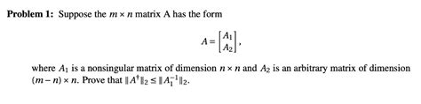 Solved Problem 1 Suppose The M Xn Matrix A Has The Form A
