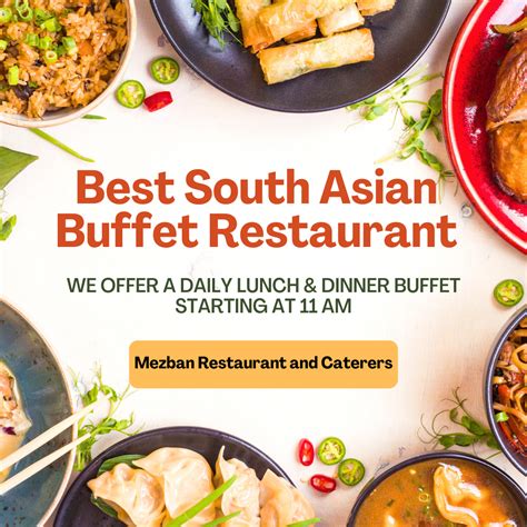 Enjoy Houstons Best Asian Buffet Experience At Mezban Restaurant