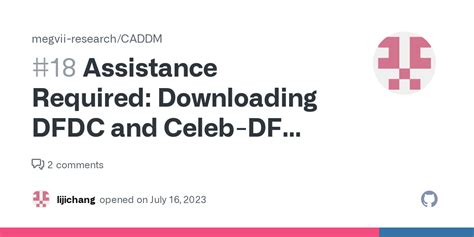 Assistance Required Downloading Dfdc And Celeb Df Datasets For Deepfake Detection · Issue 18