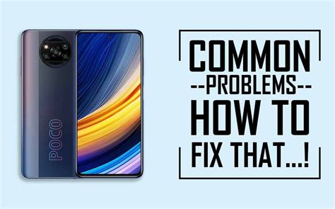 Common Problems In Poco X3 Pro How To Fix Them Artofit
