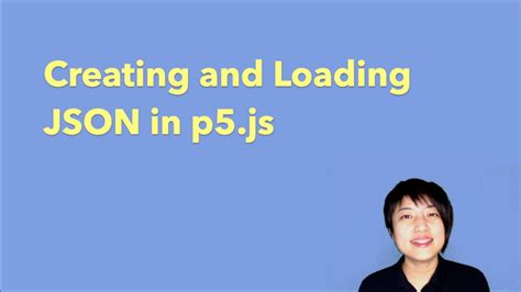 12 3 creating and loading json p5 js tutorial youtube