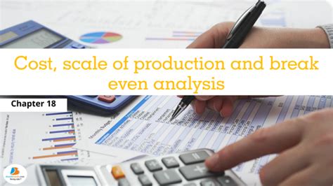 Costs Scale Of Production And Break Even Analysis Igcse Business