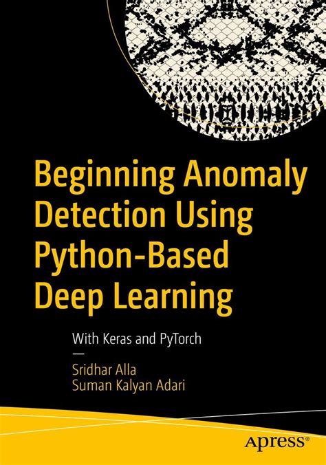 Mua Beginning Anomaly Detection Using Python Based Deep Learning With Keras And Pytorch
