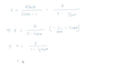 Solved Identify The Conic And Graph The Equation R 4 Secθ 2 Secθ 1 Numerade