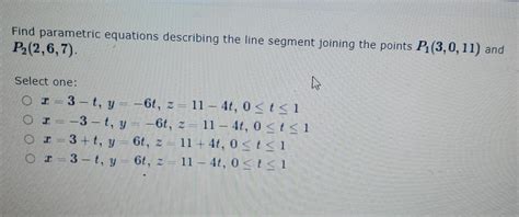 solved find parametric equations describing the line segment