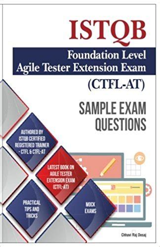 Sample Exam Questions ISTQB Foundation Level Agile Tester Extension Exam By Chhavi Raj Dosaj